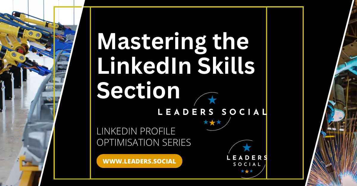 Mastering Your LinkedIn Skills Section | Leaders Social