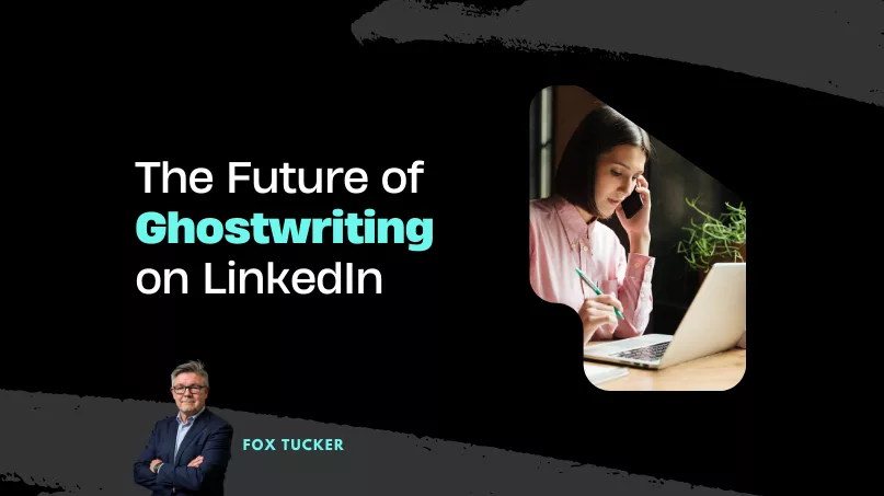 The Future of Ghostwriting on LinkedIn | Leaders Social